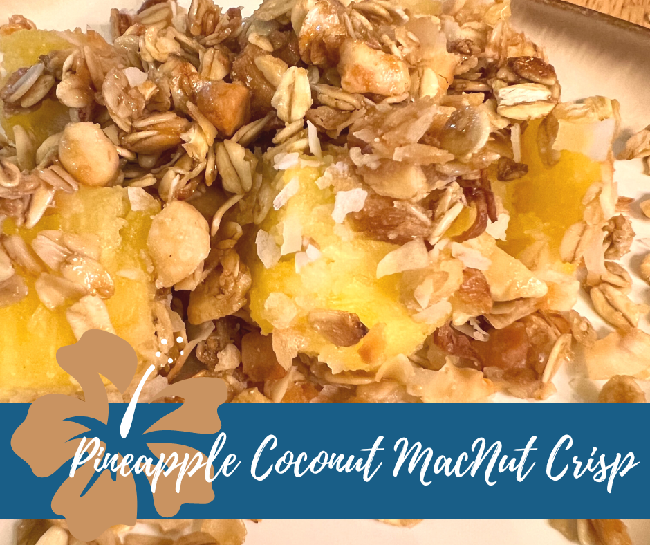 Pineapple Coconut Macnut Granola Crisp | Tastes of Aloha