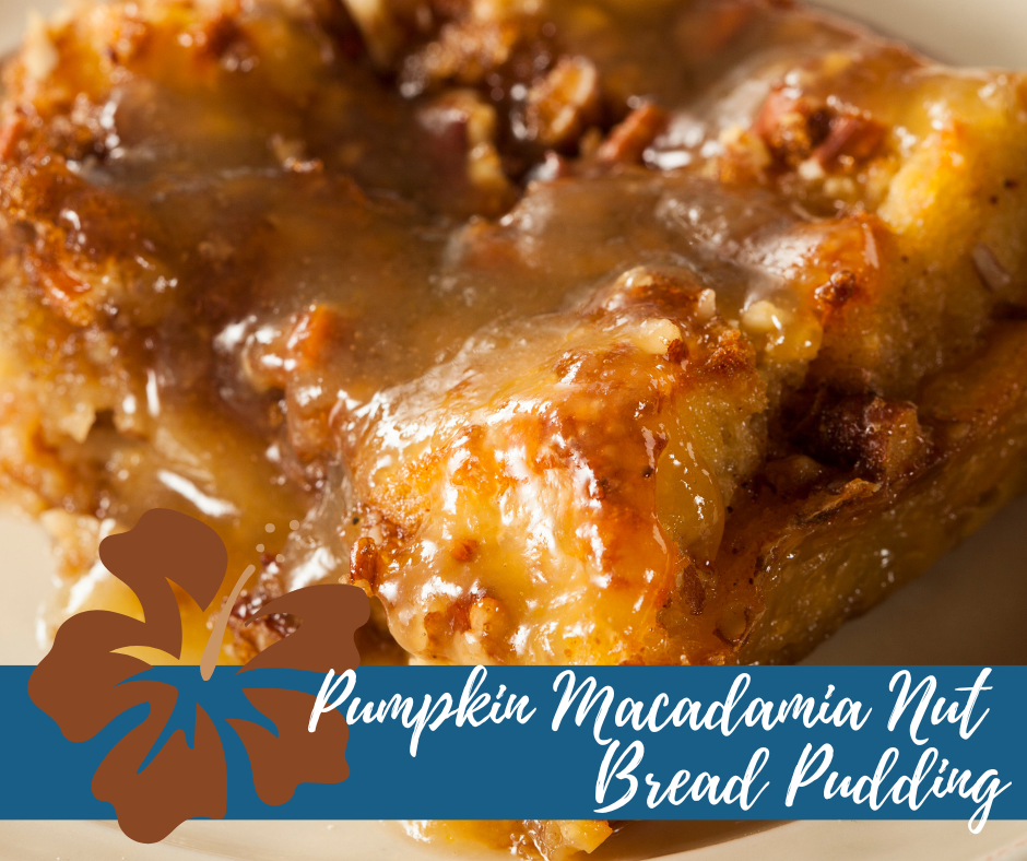 Pumpkin Macadamia Nut Bread Pudding | Tastes of Aloha